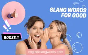 10+ Slang Words For Good [With Sentence] - English Slang Words