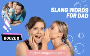 15+ Slang Words for Dad [With Sentence] - English Slang Words
