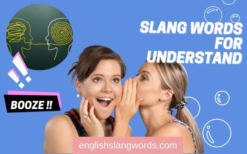 20 Slang Words for Understand [With Example] - English Slang Words