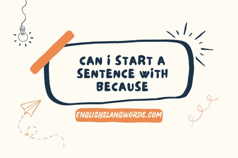 Can I Start a Sentence with Because? A Definitive Guide - English Slang ...